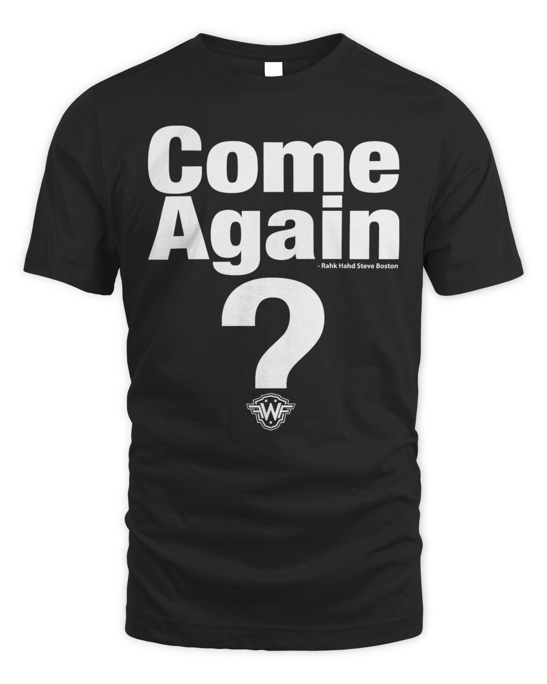 Major Pod Merch Come Again Shirt | Muffiz
